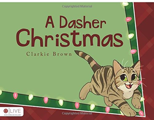 A Dasher Christmas: Clarkie Brown: 9781621478515: Amazon.com: Books