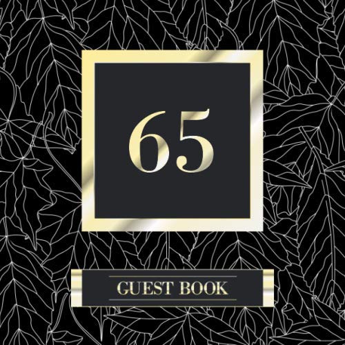 65 Guest Book: Guest Book For 65th Birthday / Wedding Anniversary ...