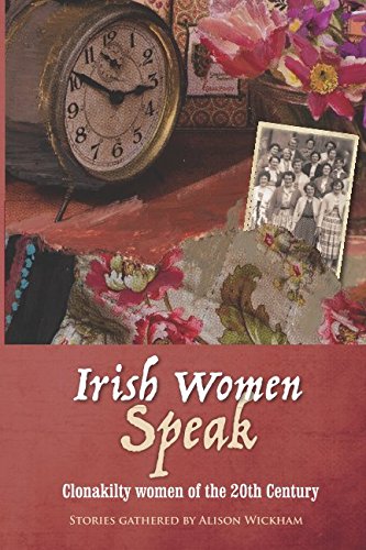 Irish Women Speak: Clonakilty Women of the 20th Century: Wickham ...