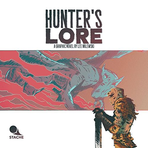 Hunter's Lore: Milewski, Lee: 9780692516928: Amazon.com: Books