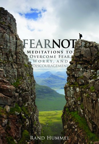 Fear Not!: Meditations to Overcome Fear, Worry, and Discouragement ...