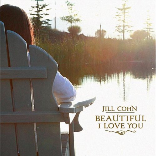 Amazon.com: Beautiful I Love You : Jill Cohn: Digital Music