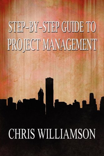 Step-by-step Guide to Project Management - Williamson, Chris - Amazon ...