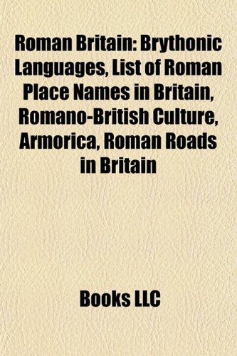 Roman Britain: Brythonic Languages, List of Roman Place Names in ...