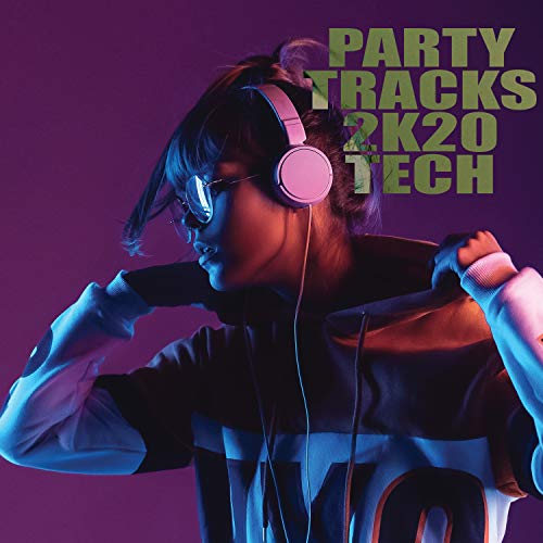 Amazon.com: Party Tracks 2K20: Tech : VARIOUS ARTISTS: Digital Music