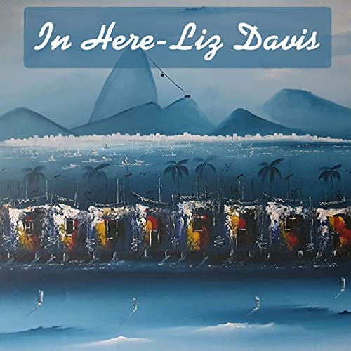 In Here de Liz Davis en Amazon Music Unlimited