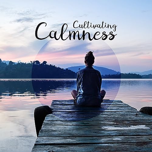 Cultivating Calmness: Relaxing Meditation, Calm Breathing, Soothing ...