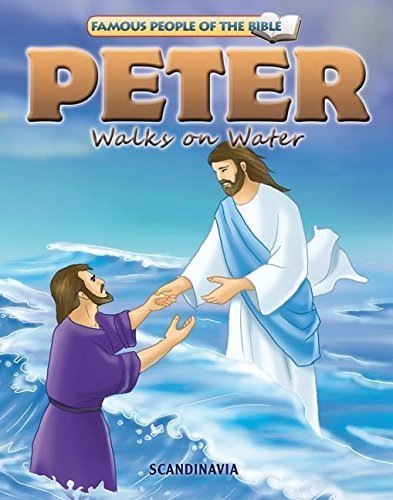 Peter Walks on Water (Famous People of the Bible) by Simi Lu (2009 ...