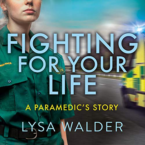 Amazon.com: Fighting for Your Life: A Paramedic's Story (Audible Audio ...