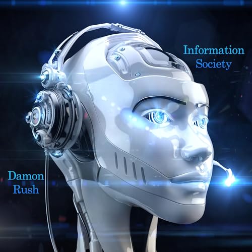 Écouter Information Society EP de Damon Rush sur Amazon Music Unlimited