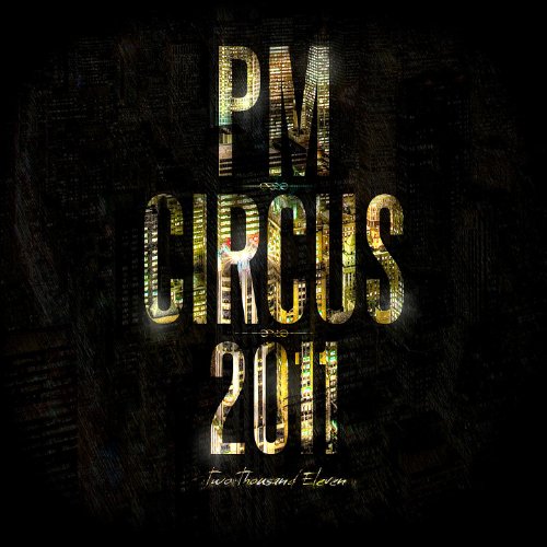 Play 2011 TWO THOUSAND ELEVEN by PM Circus on Amazon Music