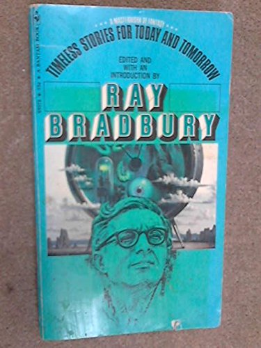 Timeless Stories for Today and Tomorrow: Amazon.co.uk: Bradbury, Ray ...