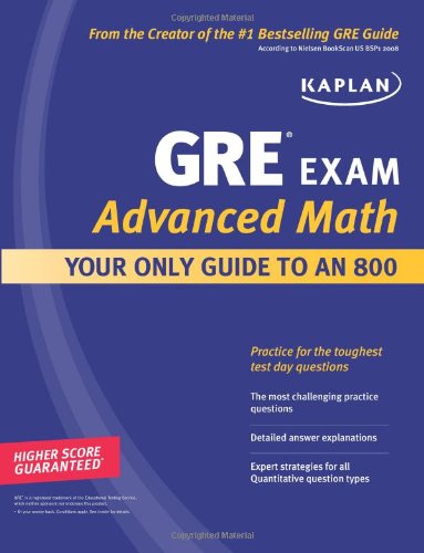 Kaplan GRE Exam Advanced Math: Your Only Guide to an 800: Kaplan ...