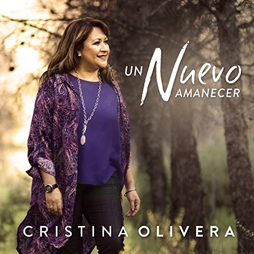 Play Un Nuevo Amanecer by Cristina Olivera on Amazon Music