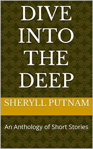 Dive into the Deep: An Anthology of Short Stories - Kindle edition by ...