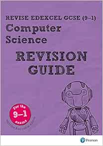 Pearson Revise Edexcel GCSE (9-1) Computer Science Revision Guide: for the 9-1 exams: home ...
