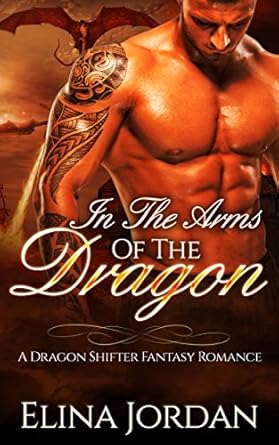 Amazon.com: Shifter Romance: In The Arms Of The Dragon: A Dragon Shifter Fantasy Romance eBook ...