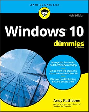 Windows 10 For Dummies, 4th Edition: Amazon.co.uk: Rathbone, Andy ...