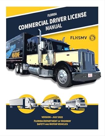 Florida Commercial Driver License Manual: Version - July 2022 - Kindle ...