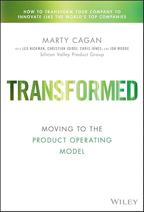 Amazon.com: Transformed: Moving to the Product Operating Model (Silicon ...
