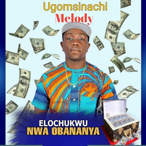 Play Ugomsinachi by メロディー & Elochukwu Nwa Obananya on Amazon Music
