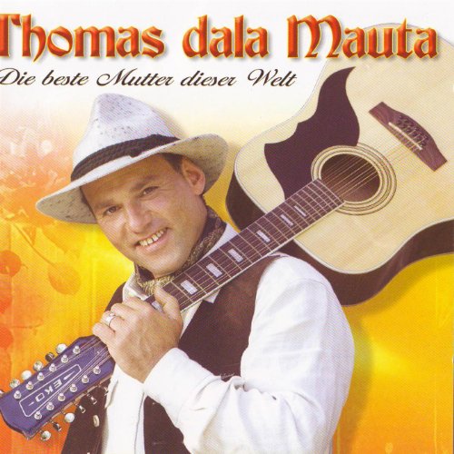 Play Thomas dala Mauta - Die beste Mutter dieser Welt by Thomas Dala ...