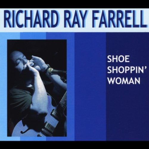 Amazon MusicでRichard Ray FarrellのShoe Shoppin' Womanを再生する