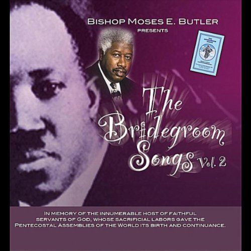 Amazon.com: The Bridegroom Songs, Vol. 2 : Bishop Moses E. Butler ...