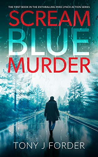 Scream Blue Murder (The Mike Lynch Series Book 1) - Kindle edition by J ...