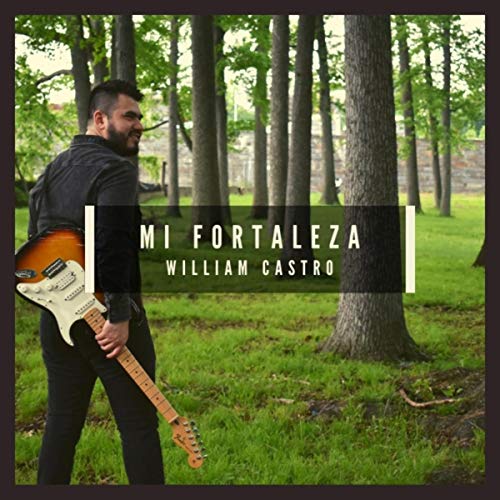 Play Mi Fortaleza by William Castro on Amazon Music