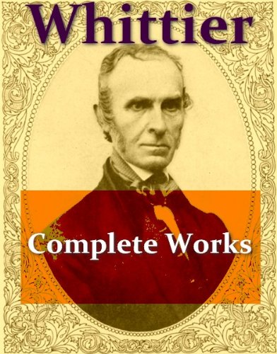 Amazon.com: John Greenleaf Whittier's Complete Works eBook : John ...