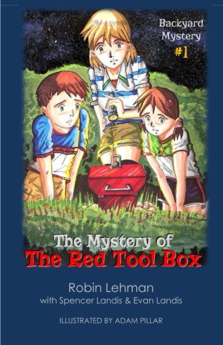 The Mystery of the Red Tool Box (Backyard Mysteries): Lehman, Robin ...