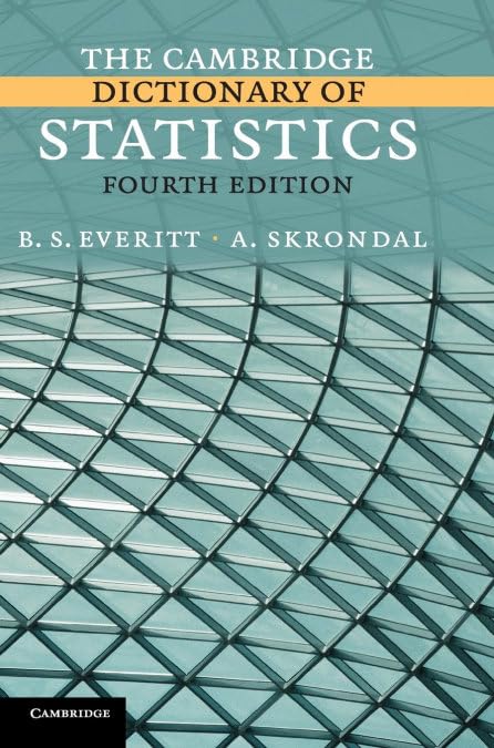 Amazon.com: The Cambridge Dictionary of Statistics: 9780521766999: B. S ...