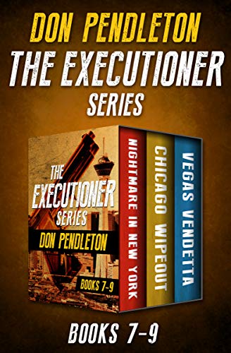 The Executioner Series Books 7–9: Nightmare in New York, Chicago ...