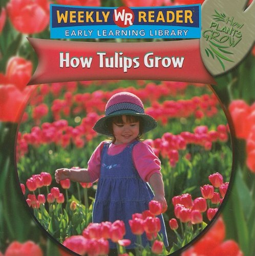 How Tulips Grow (How Plants Grow): Mattern, Joanne: 9780836863413 ...