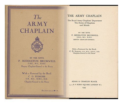 The Army Chaplain : the Royal Army Chaplains Department ; the Duties of ...