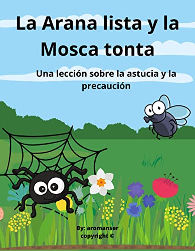 La Arana lista y la Mosca tonta: Una lección sobre la astucia y la ...