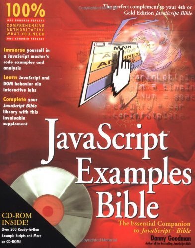 JavaScript Examples Bible: The Essential Companion to JavaScript Bible ...