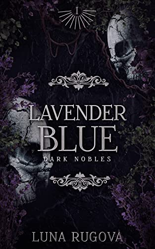 Lavender Blue: A Regency Gothic Vampire Romance (Dark Nobles Book 1 ...