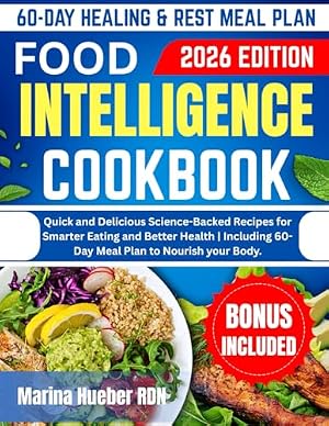 Food Intelligence: The Science of How Food Both Nourishes and Harms Us ...