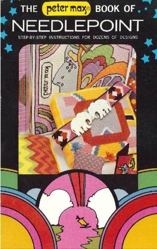 The Peter Max Book of Needlepoint: Peter Max: 9780051509288: Amazon.com ...