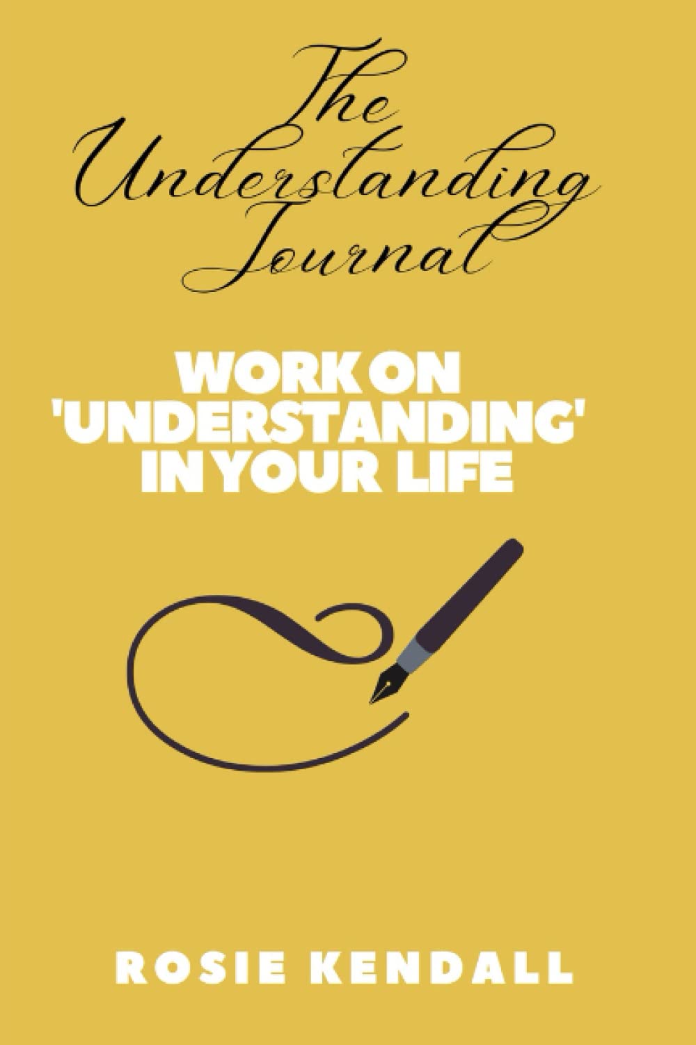 Amazon.com: The Understanding Journal: Work on 'Understanding' in Your ...