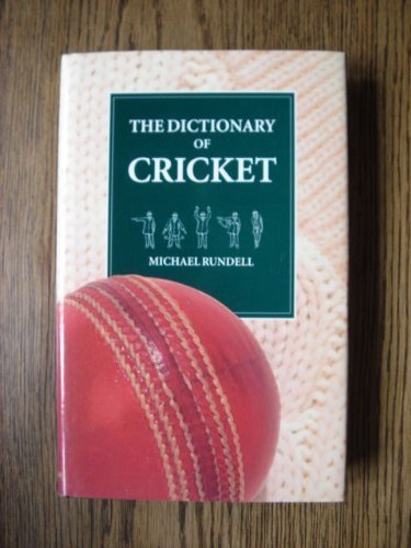 The Dictionary of Cricket: Amazon.co.uk: Rundell, Michael ...