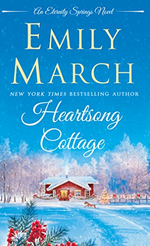 Heartsong Cottage: An Eternity Springs Novel - Kindle edition by March ...