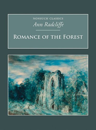 Romance of the Forest (Nonsuch Classics) by Ann Radcliffe (2005-06-01 ...
