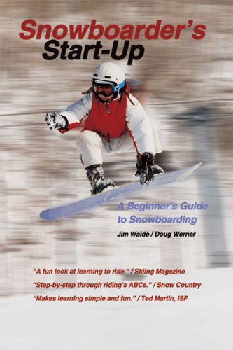 Amazon.com: Snowboarder's Start-Up: A Beginner's Guide to Snowboarding ...