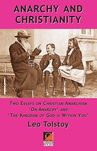 ANARCHY AND CHRISTIANITY: Two essays on Christian Anarchism: ‘On ...