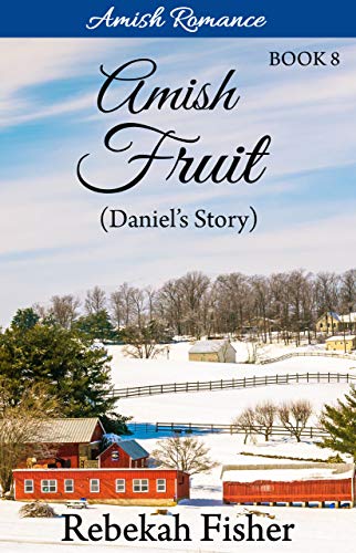 Amish Romance: Daniel's Story (Amish Fruit Book 8) - Kindle edition by Fisher, Rebekah. Religion ...