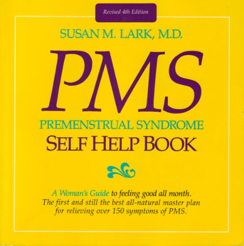 PMS: Premenstrual Syndrome Self Help Book (Revised 4th Edition): M.D ...