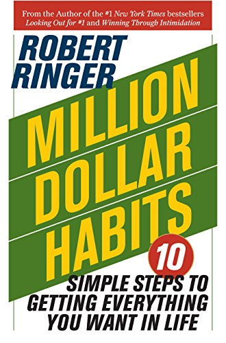 Million Dollar Habits: 10 Simple Steps To Getting Everything You Want ...